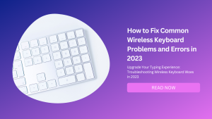 How to Fix Wireless Keyboard Problems & Errors in 2023 - Joltfly