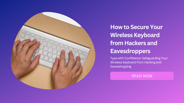 How to Secure Wireless Keyboard from Hackers & Eavesdroppers - Joltfly