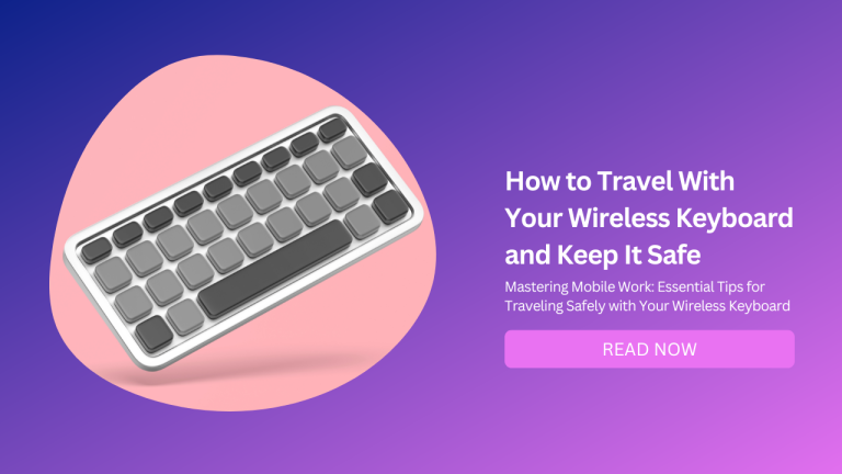 How to Travel With Your Wireless Keyboard - Joltfly