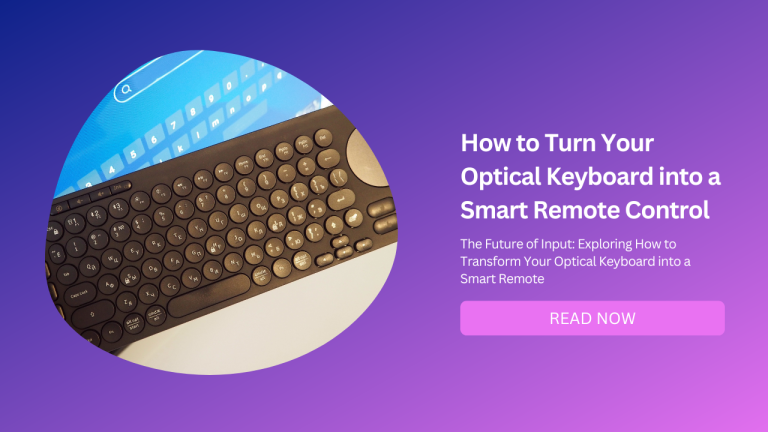 How to Turn Optical Keyboard into a Smart Remote Control - Joltfly